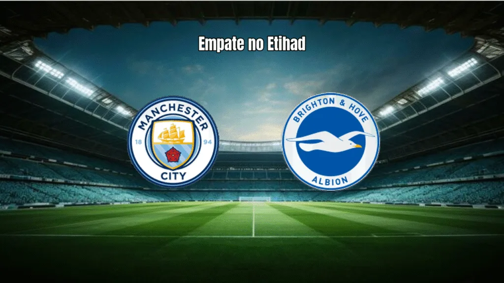 Manchester City 1×1 Brighton: Análise e Destaques da Partida - Lance do ...